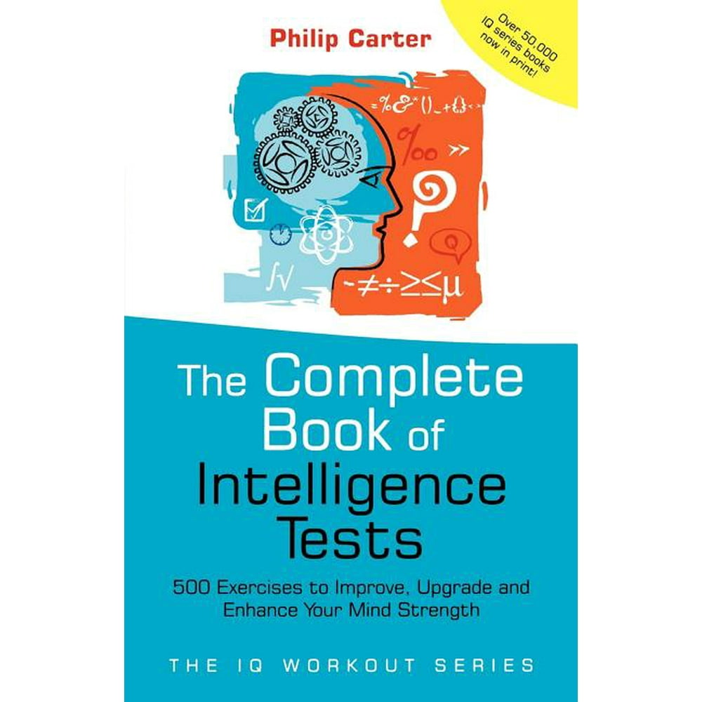 IQ Workout: The Complete Book of Intelligence Tests : 500 Exercises to ... IQ Workout: The Complete Book of Intelligence Tests : 500 Exercises to ...