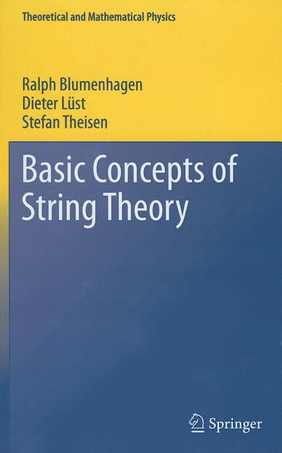 Theoretical and Mathematical Physics: Basic Concepts of String Theory ...