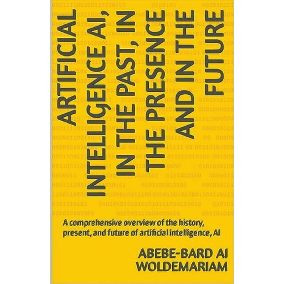 Absolute AI: The Evolution of the Human Experience through Artificial ...