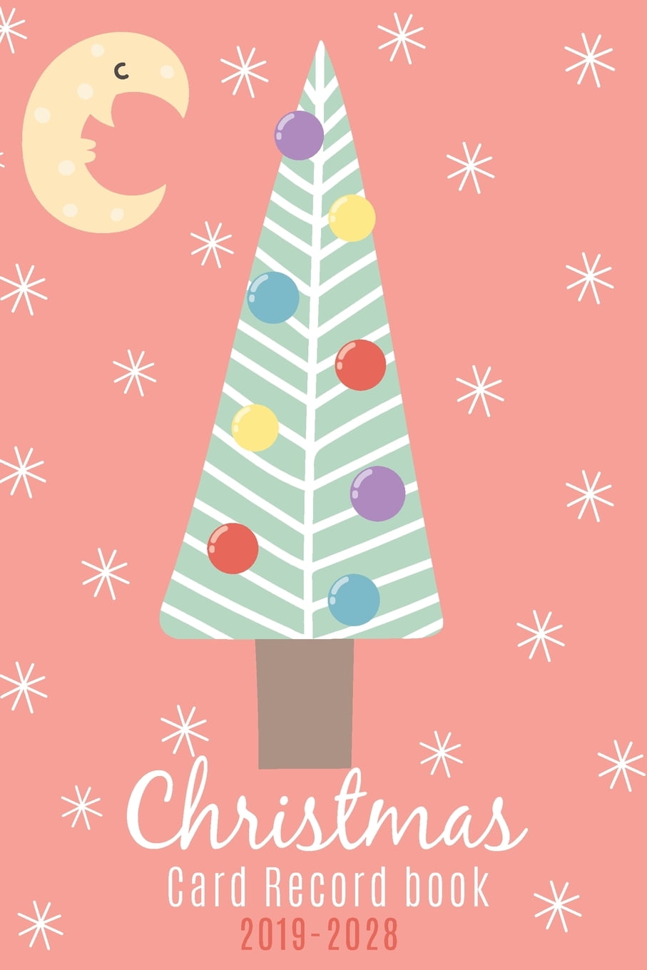 Christmas Card Record Book 2019-2028 : 10 Year Address List Mailing ...