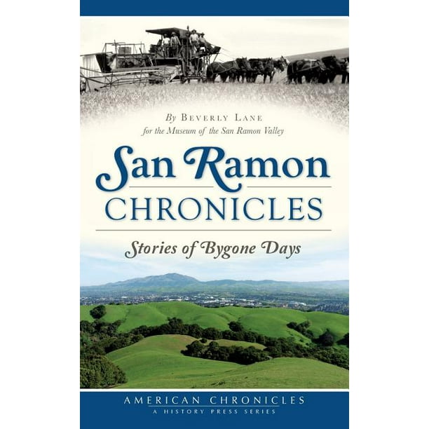 San Ramon Chronicles: Stories of Bygone Days (Hardcover) - Walmart.com