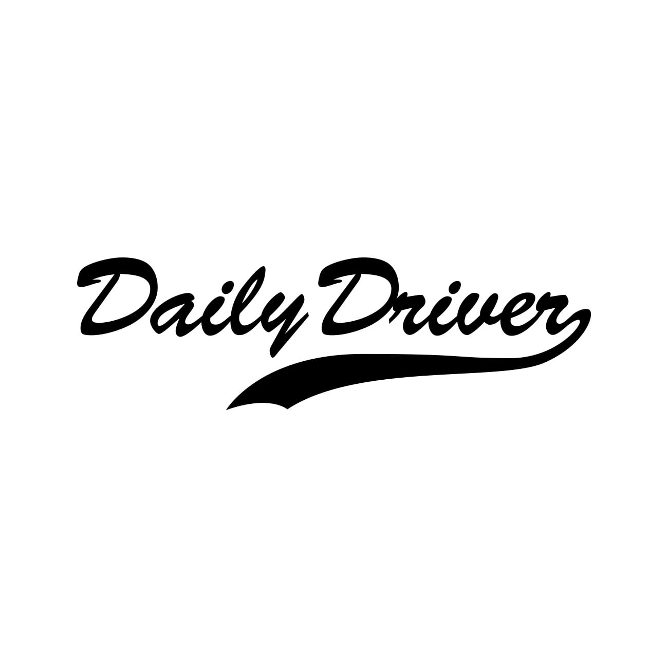 Daily Driven Sticker Decal Die Cut - Self Adhesive Vinyl - Weatherproof - Made in USA - Many ...