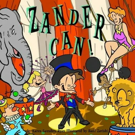 Zander Can!: Zander Can! the Adventures of School, Life and Play ...