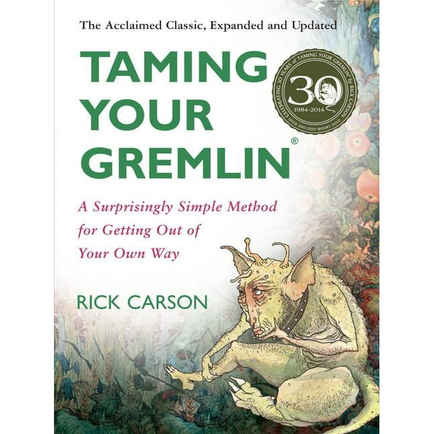 Taming Your Gremlin: A Surprisingly Simple Method for Getting Out of ...