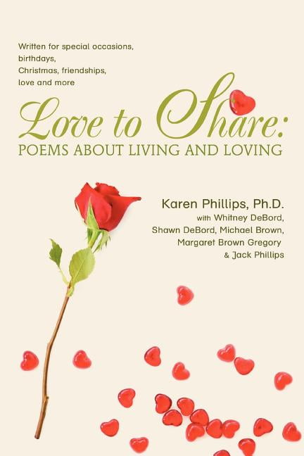 Love to Share : Poems about Living and Loving: Written for Special ...