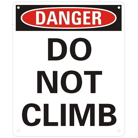 Danger: Do Not Climb on ladder sign (Aluminum Sign 10x14) - Walmart.com