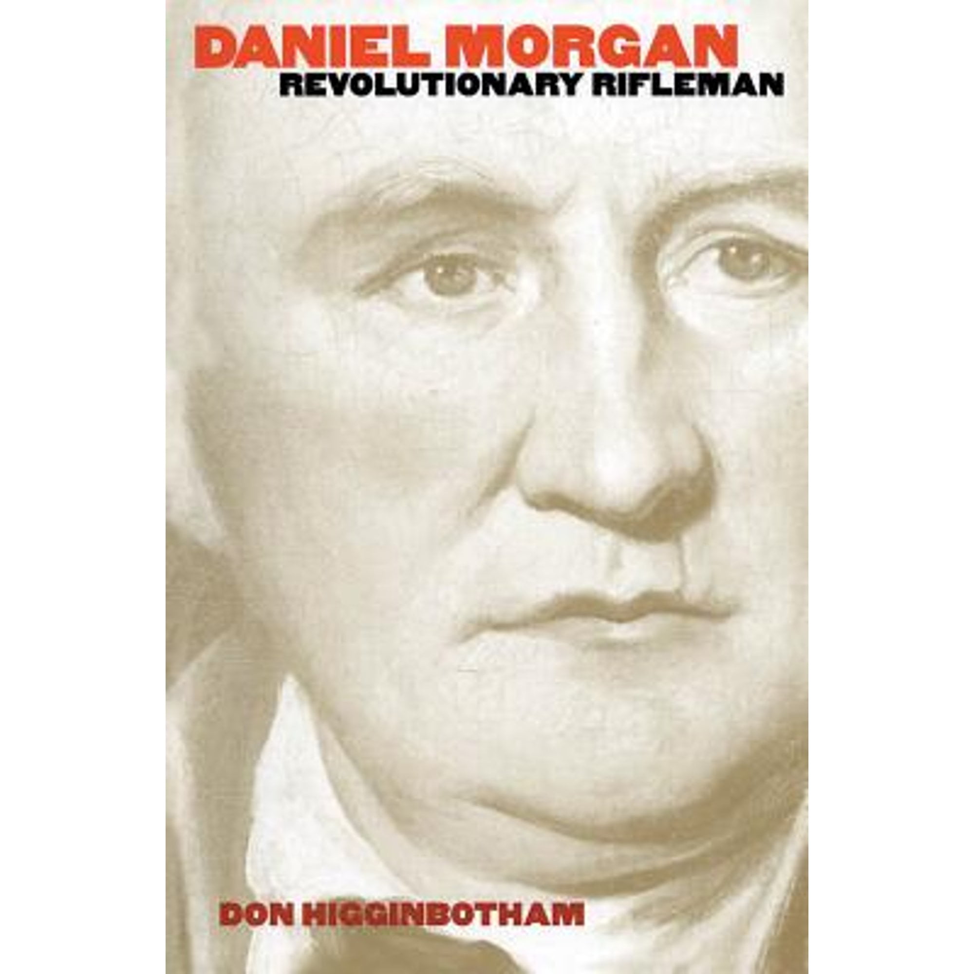 Daniel Morgan: Revolutionary Rifleman (Pre-Owned Paperback ...