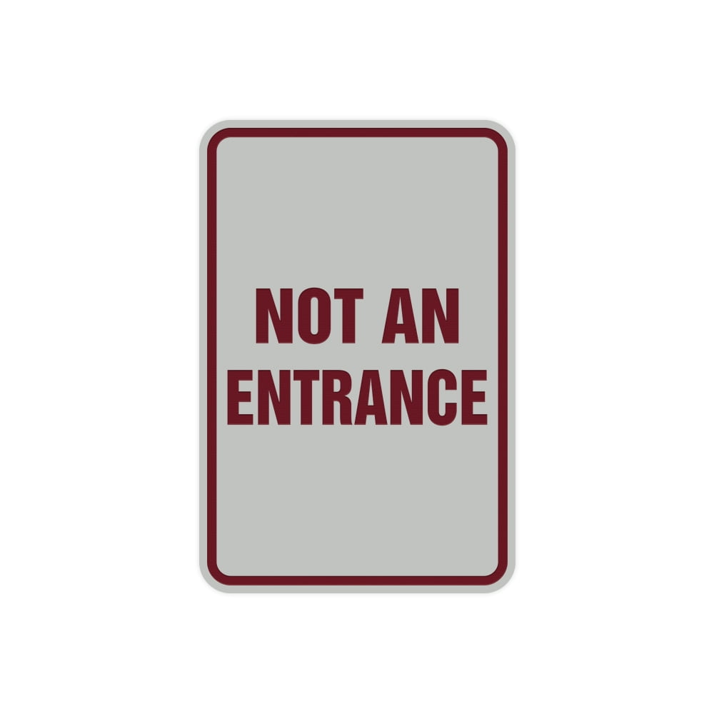 Portrait Round Not An Entrance Sign (Light Grey / Burgundy) - Large 6 ...