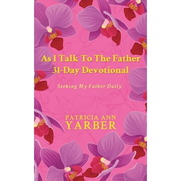 The Absent Father Effect on Daughters: Father Desire, Father Wounds ...
