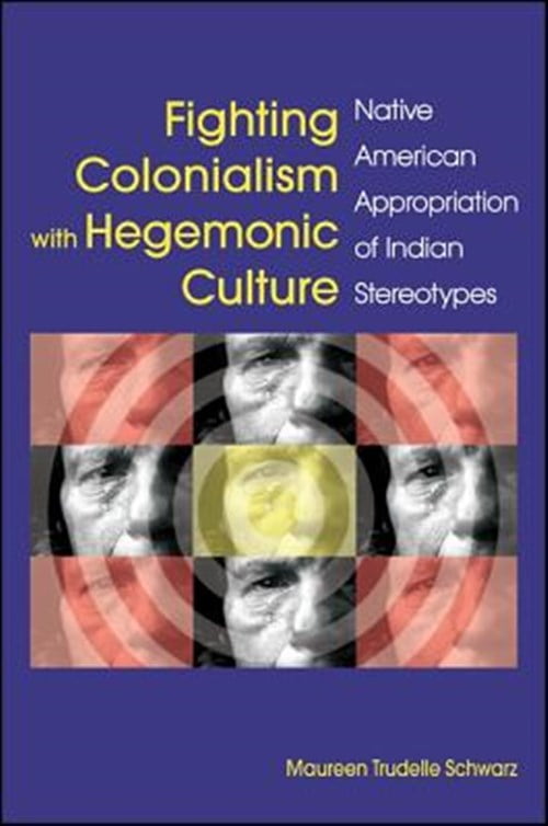Pre-Owned Fighting Colonialism with Hegemonic Culture: Native American ...