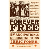 Forever Free: The Story of Emancipation and Reconstruction, (Paperback ...