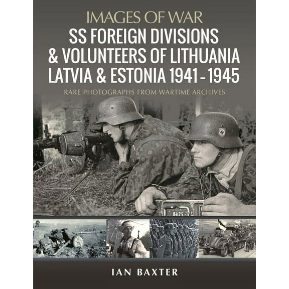 Images of War: 7th SS Mountain Division Prinz Eugen at War 1941-1945: A ...