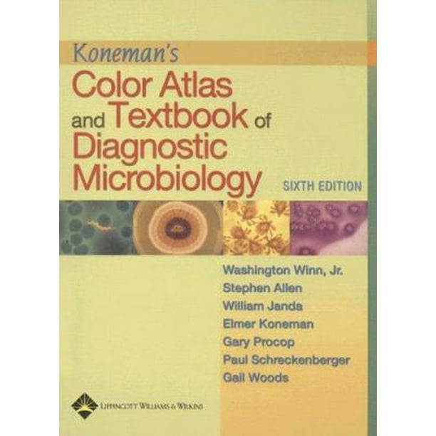 Koneman's Color Atlas and Textbook of Diagnostic Microbiology (Edition ...