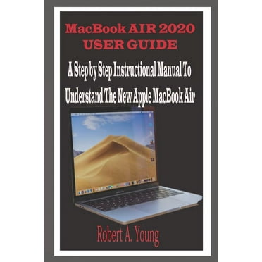 M1 Macbook Air User Guide : A Complete Step By Step Instruction Manual ...