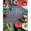 101 Beautiful Felt Flowers, (Paperback) - Walmart.com