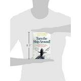 Turn the Ship Around! : A True Story of Turning Followers Into Leaders ...