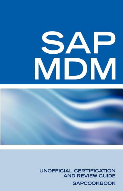 SAP Netweaver MDM : Master Data Management Certification: SAP MDM FAQ ...