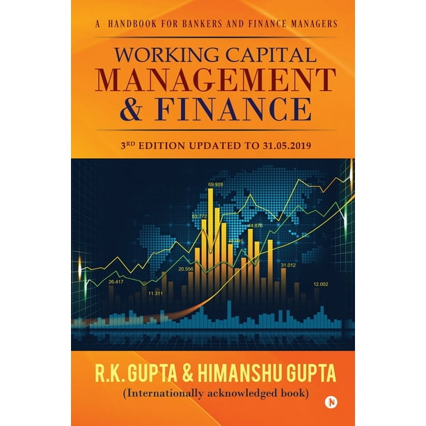 Working Capital Management Finance A Hand Book For Bankers And working-capital-management-finance-a-hand-book-for-bankers-and