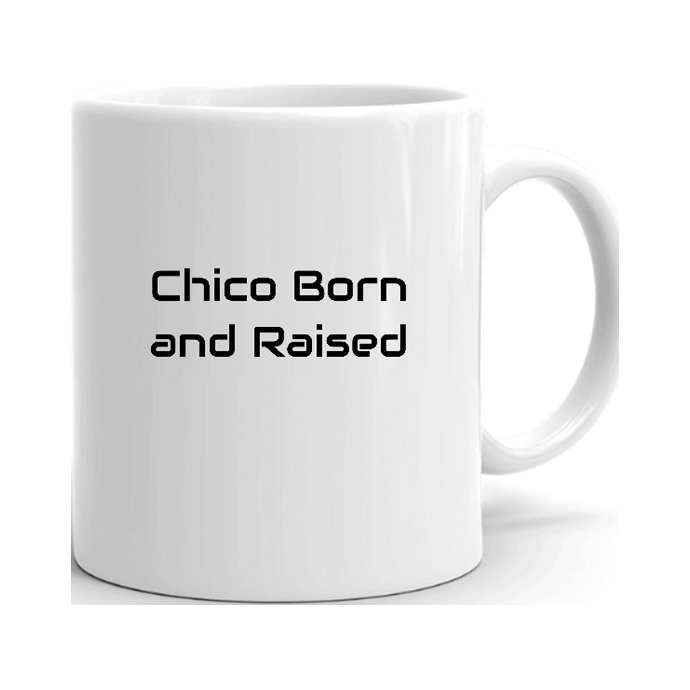 Chico Born And Raised Ceramic Dishwasher And Microwave Safe Mug ...
