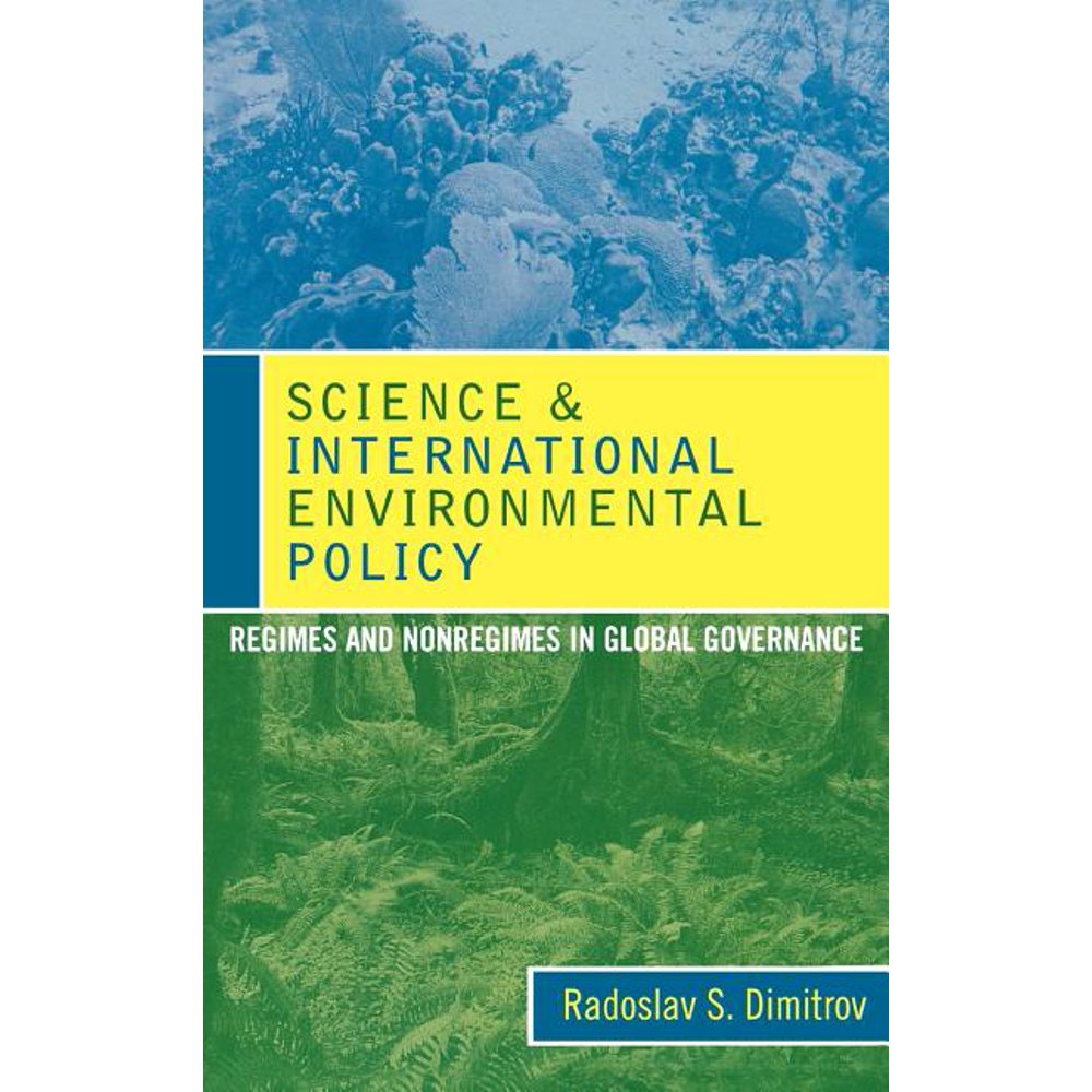 Science and International Environmental Policy : Regimes and Nonregimes ...