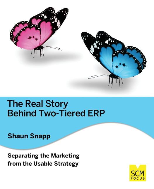The Real Story Behind Two-Tiered Erp Separating the Marketing from the ...