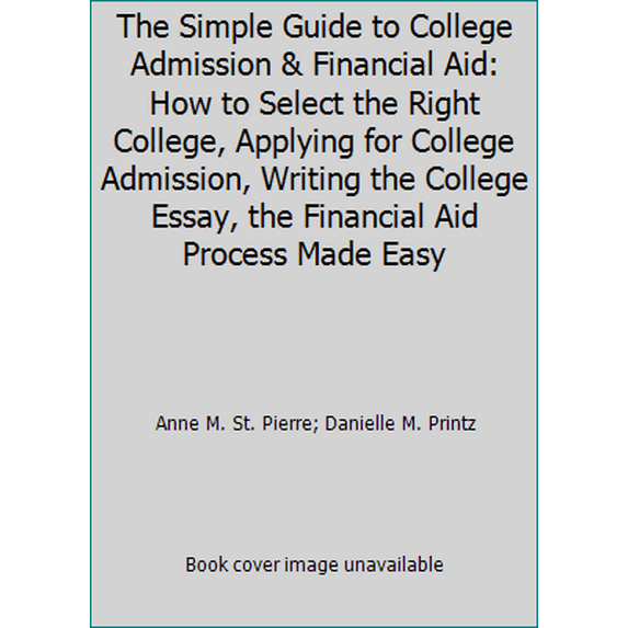 Pre-Owned The Simple Guide to College Admission & Financial Aid: How to ...