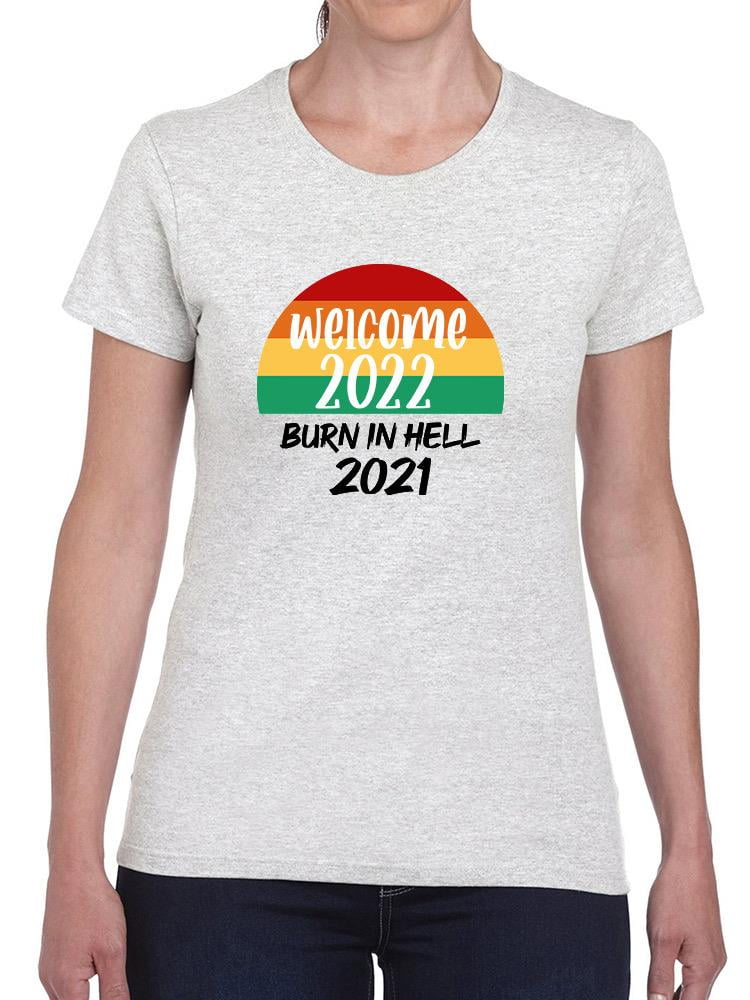 Welcome 2022 T-Shirt Women -Smartprints Designs, Female Small - Walmart.com