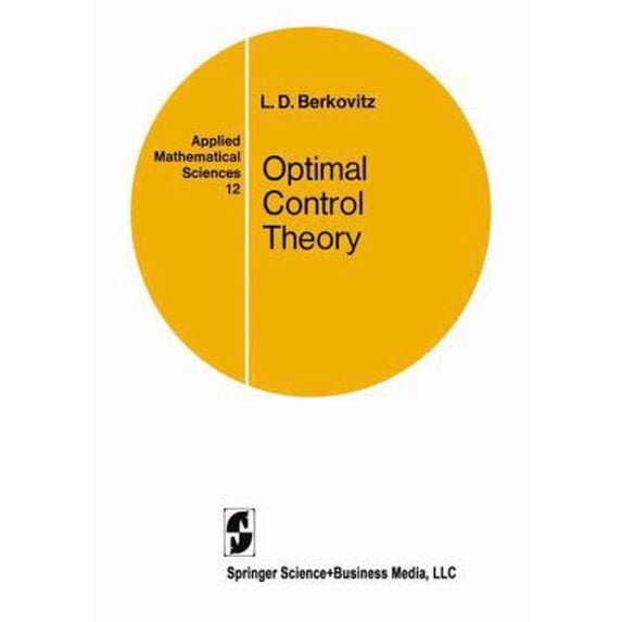 Pre-Owned Optimal Control Theory (Hardcover) 038790106X 9780387901060 ...