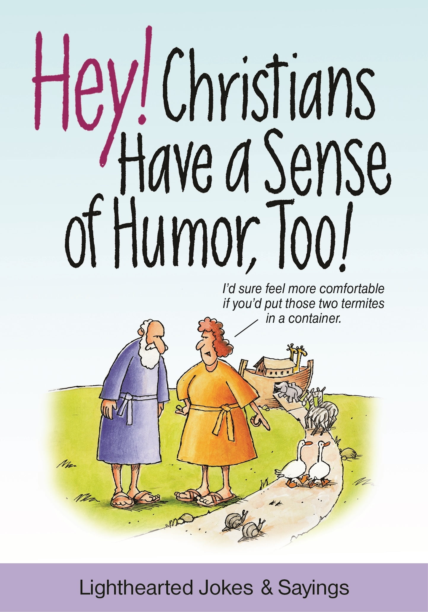Hey! Christians Have a Sense of Humor, Too!: Lighthearted Jokes ...