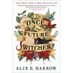 The Once and Future Witches, (Hardcover) - Walmart.com