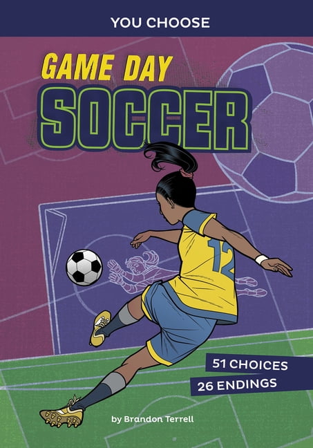 You Choose: Game Day Sports: Game Day Soccer: An Interactive Sports ...
