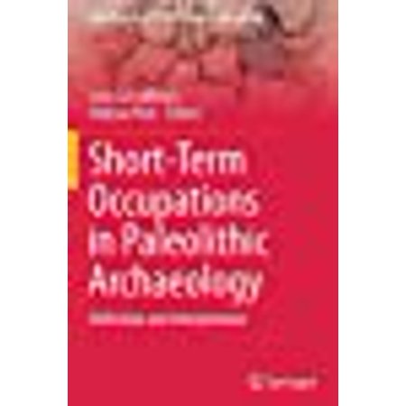 Short-Term Occupations in Paleolithic Archaeology: Definition and ...