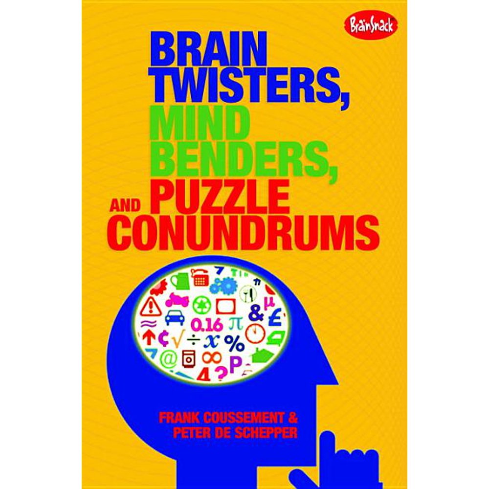 Brain Twisters, Mind Benders, and Puzzle Conundrums (Paperback ...