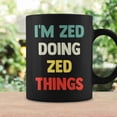 Im Zed Doing Zed Things Personalized Name Coffee Mugs - Walmart.com