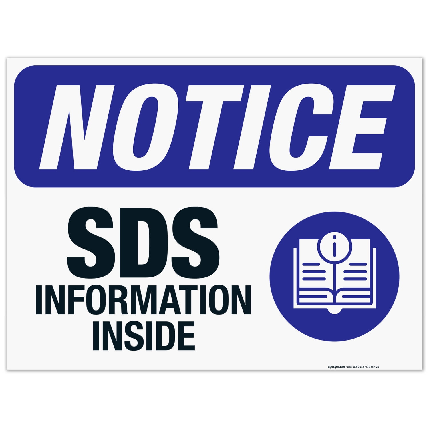 SDS Information Inside Sign, ANSI Notice Sign, 18x24 Corrugated Plastic ...