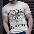 Drink Tea Read Books Be Happy Reading Tea Owl Tshirt - Walmart.com