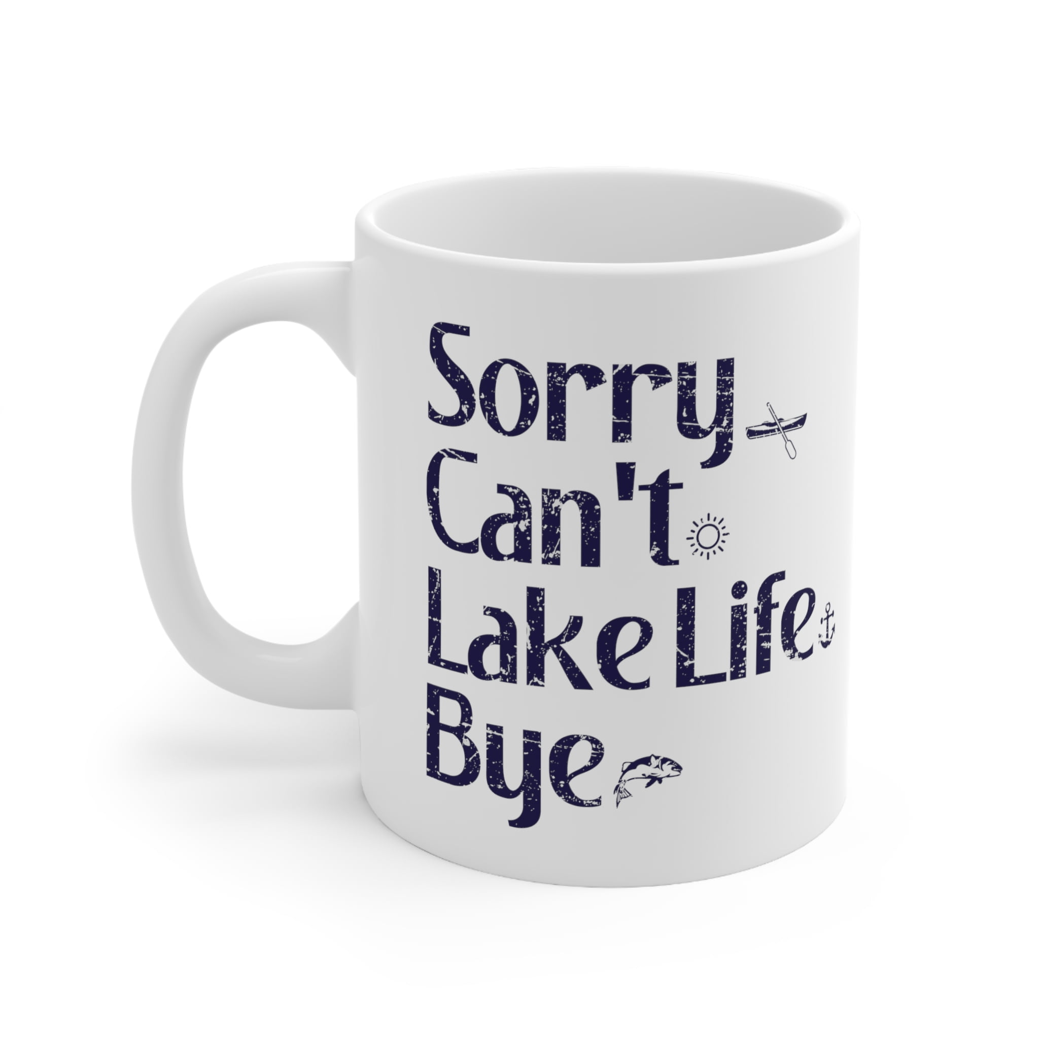 Sorry Can't Lake Life Bye Mug, Lake Life Mugs, Lake Coffee Mugs, Lake ...