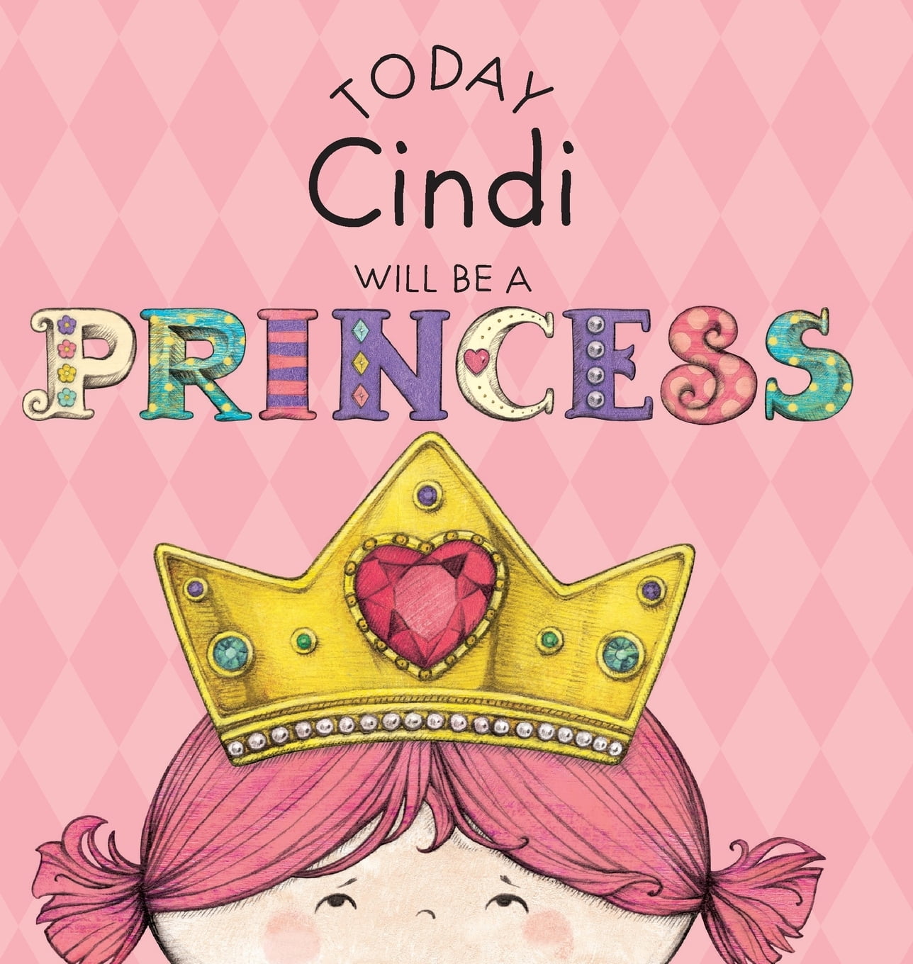 Today Cindi Will Be a Princess (Hardcover) - Walmart.com - Walmart.com
