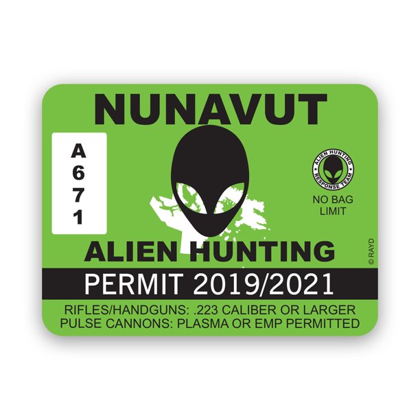 Nunavut Alien Hunting Permit Sticker Decal - Self Adhesive Vinyl ...