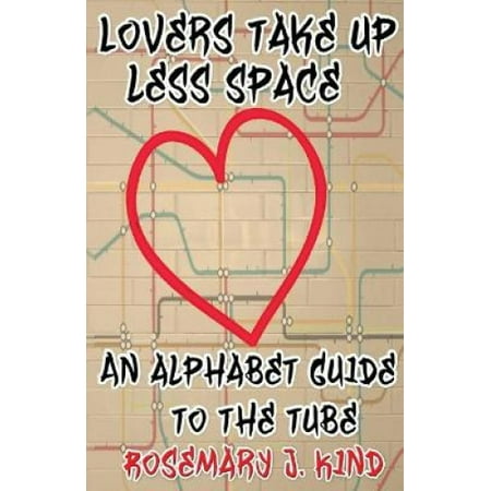 Lovers Take Up Less Space: An Alphabet Guide to the Tube | Walmart Canada