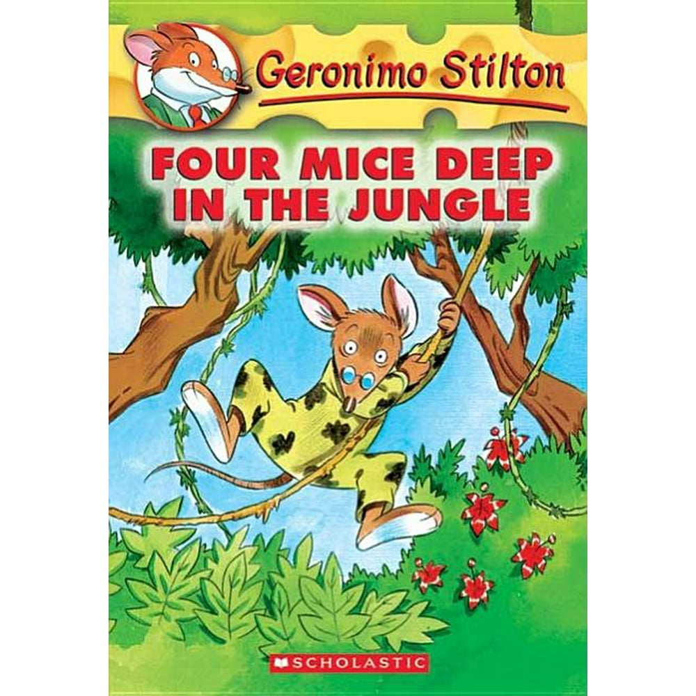 Geronimo Stilton: Four Mice Deep in the Jungle (Geronimo Stilton #5 ...