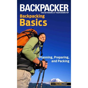 Backpacking For Beginners!: The Ultimate Guide to Backpacking: Insider ...