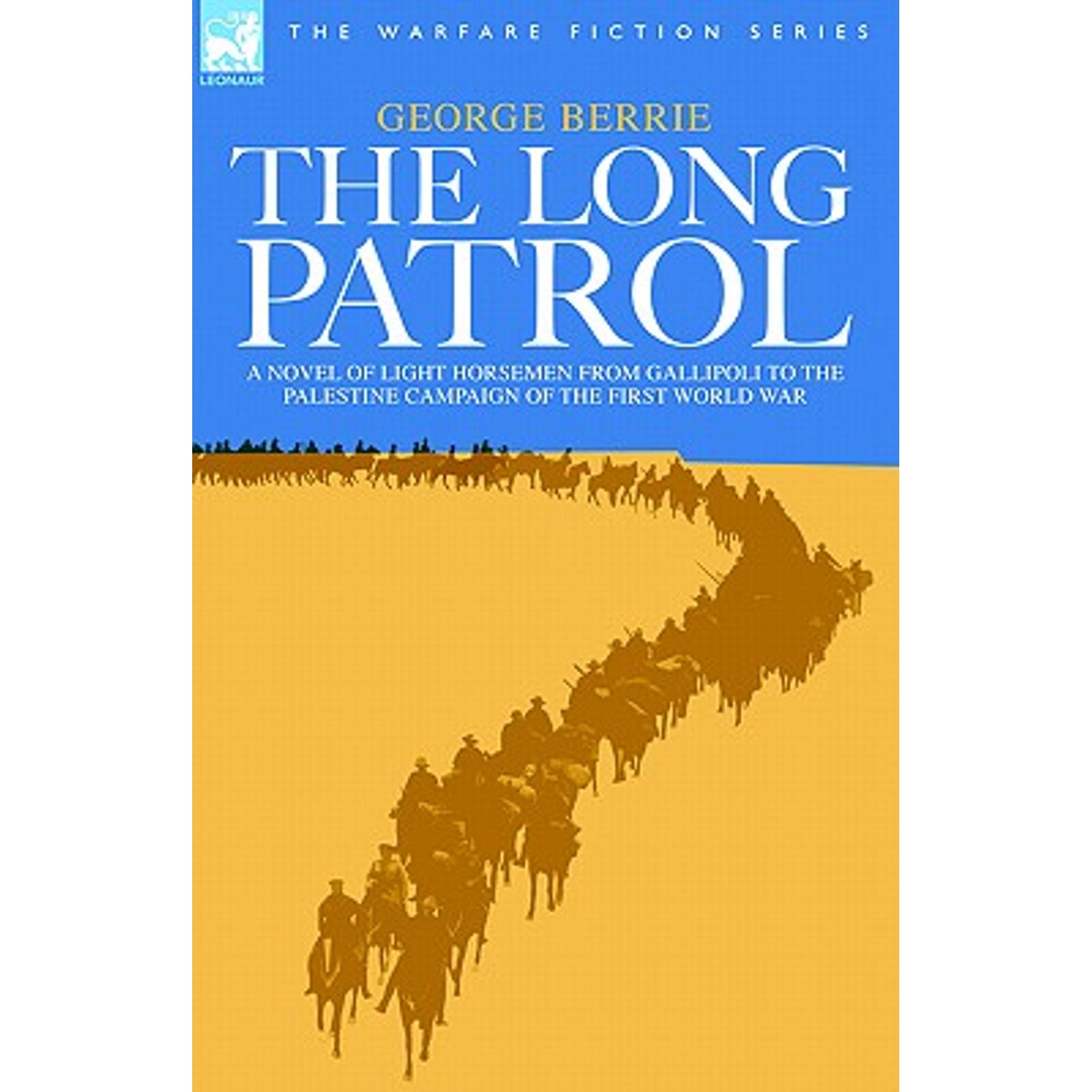 Pre-Owned The Long Patrol - A Novel of Light Horsemen from Gallipoli to ...
