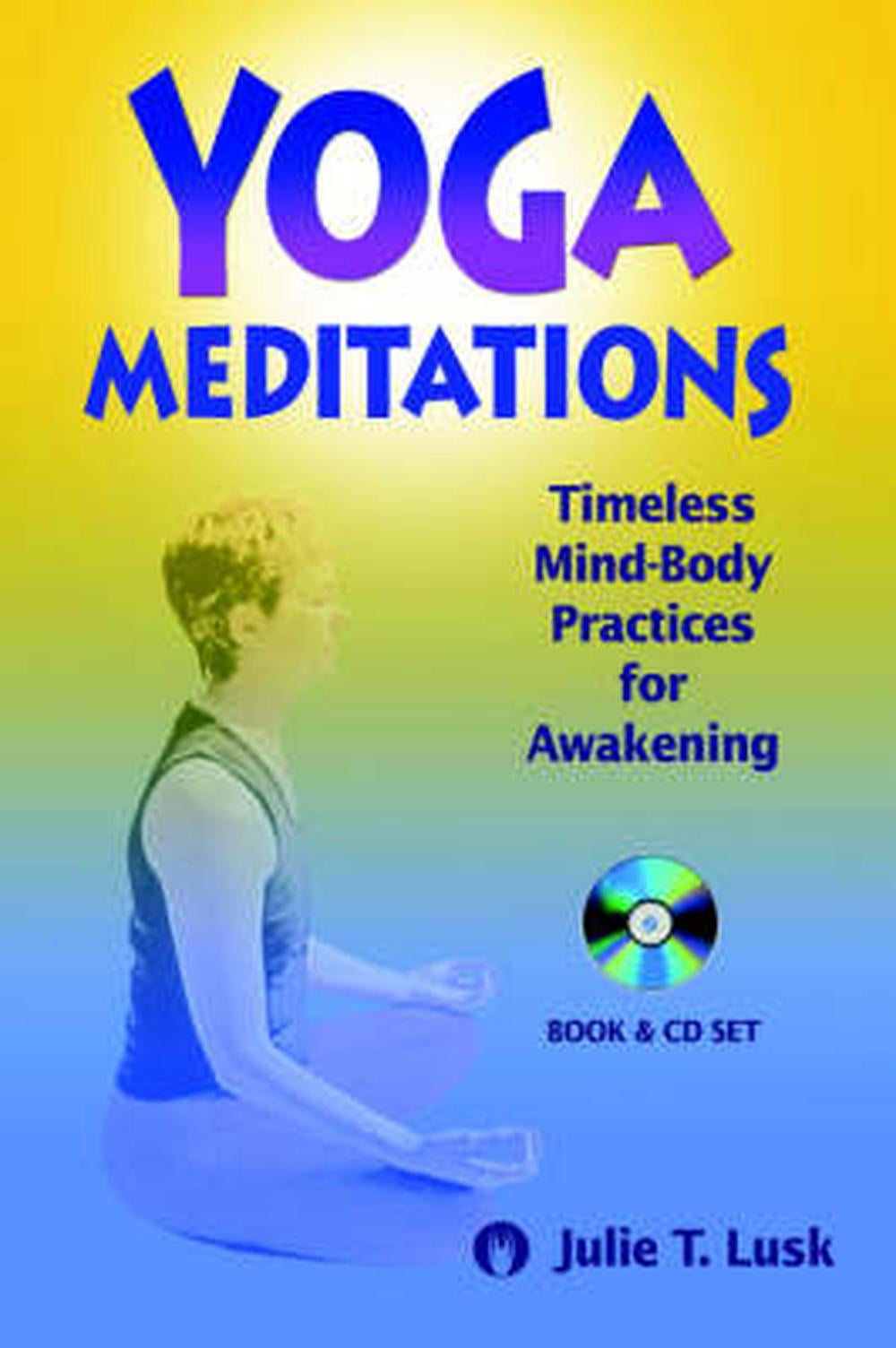 Yoga Meditations : Timeless Mind-Body Practices for Awakening - Walmart ...