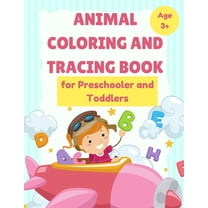 ANIMAL Coloring and Tracing Book for Preschooler and Toddlers - Age 3 ...