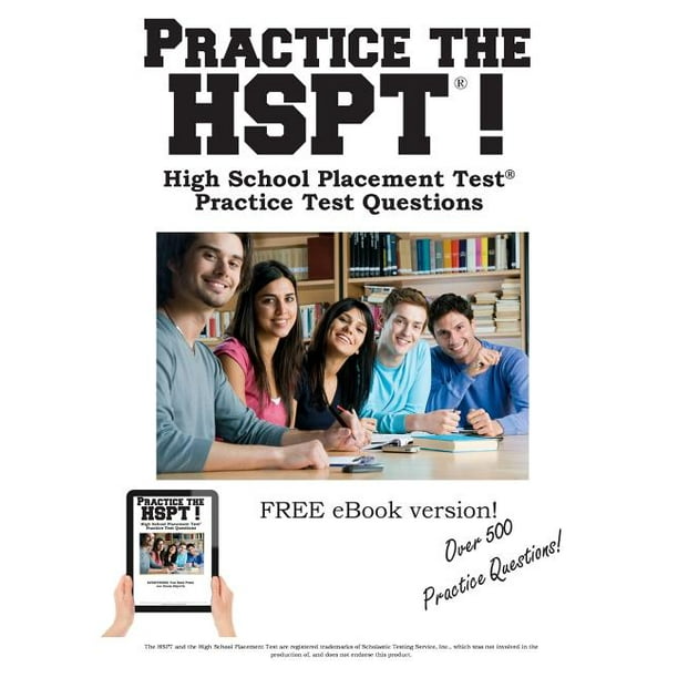 Practice the HSPT! : High School Placement Test Practice Test Questions ...