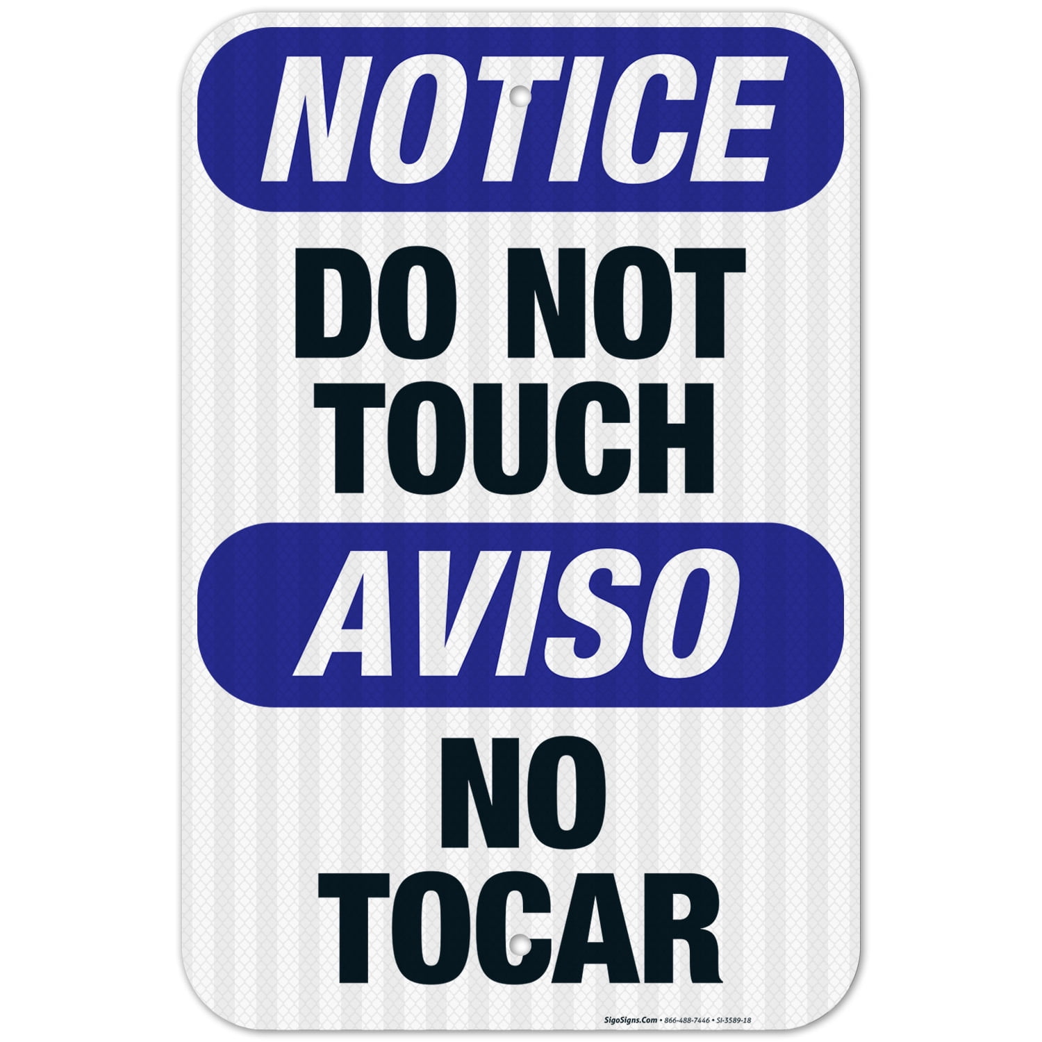 Do Not Touch Bilingual Sign, OSHA Notice Sign, 12x18 Reflective ...