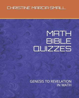 Math Bible Quizzes: Genesis to Revelation in Math (Paperback) - Walmart.com