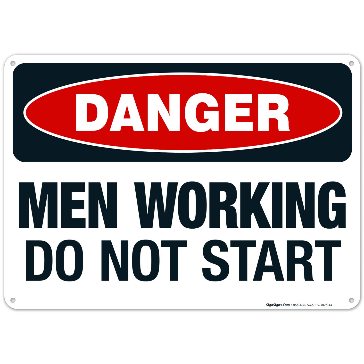 Men Working Do Not Start Sign, OSHA Danger Sign, 10x14 Aluminum ...