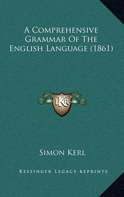 A Comprehensive Grammar of the English Language (1861) (Hardcover ...
